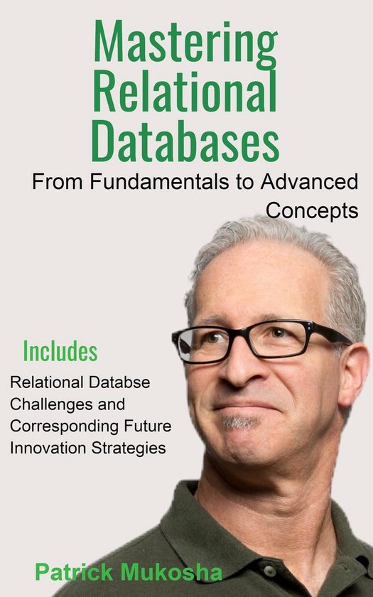 GoodMan 1 - “Mastering Relational Databases: From Fundamentals to Advanced Concepts”... | bol