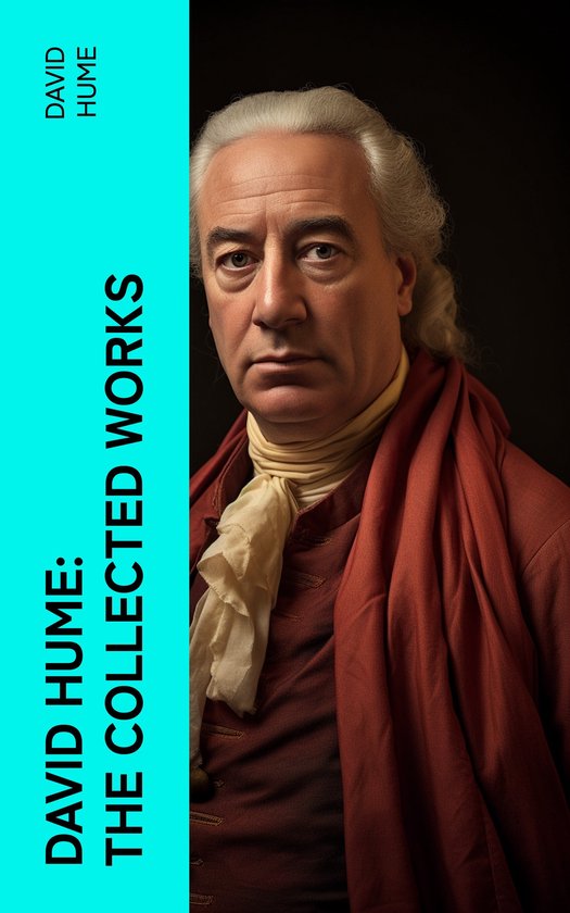 David Hume: The Collected Works (ebook), David Hume | 4066339574342 | Boeken | bol