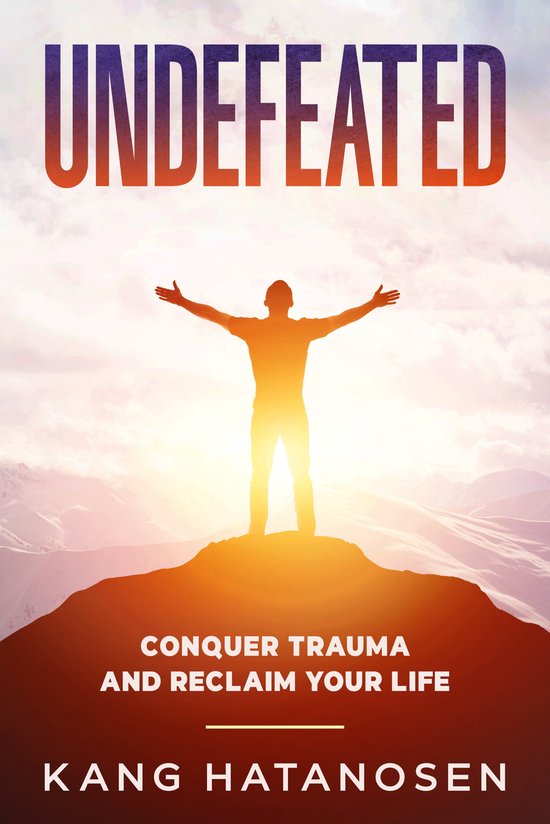 Kang Hatanosen self-help series 1 - Undefeated (ebook), Kang Hatanosen ...