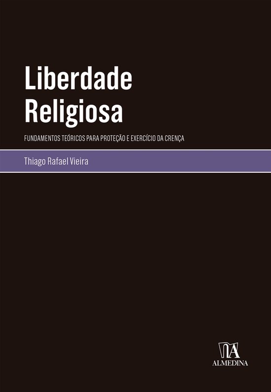 Liberdade Religiosa (ebook), Thiago Rafael Vieira | 9786556279831 ...