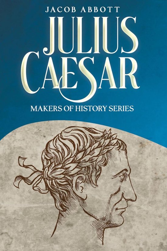 Julius Caesar (ebook), Jacob Abbott | 9781611048438 | Boeken | bol