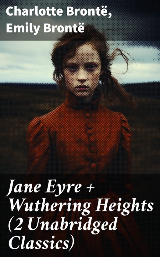 Jane Eyre + Wuthering Heights (2 Unabridged Classics) (ebook ...