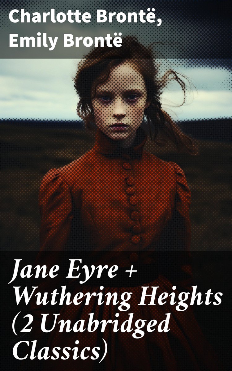 Jane Eyre + Wuthering Heights (2 Unabridged Classics) (ebook ...