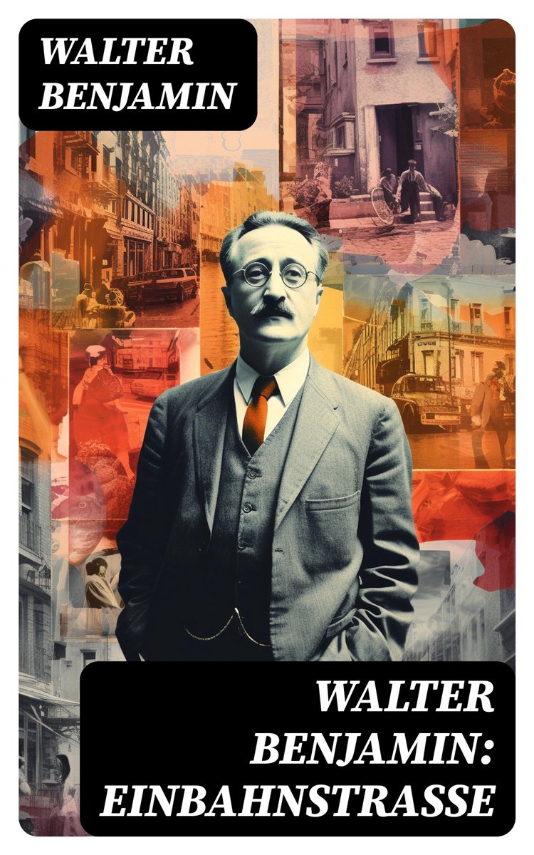 Walter Benjamin: Einbahnstraße (ebook), Walter Benjamin | 8596547759881 ...
