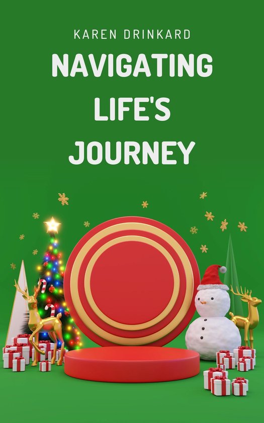 Navigating Life's Journey (ebook), Karen Drinkard | 1230007149894 ... Navigating Life's Journey (ebook), Karen Drinkard | 1230007149894 ...