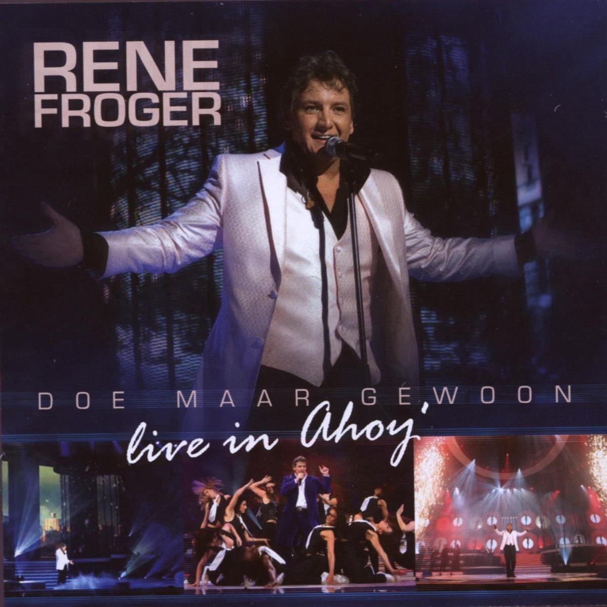 Rene Froger - Doe Maar Gewoon Live In Ahoy (CD), Rene Froger | CD ...