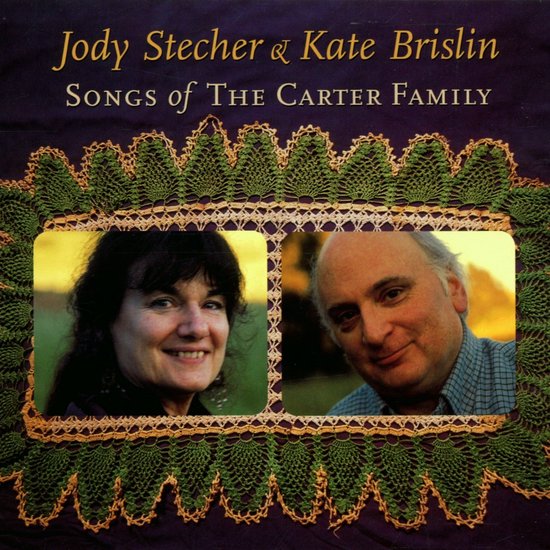 Jody Stecher & Kate Brislin - Songs Of The Carter Family (CD), Jody ...