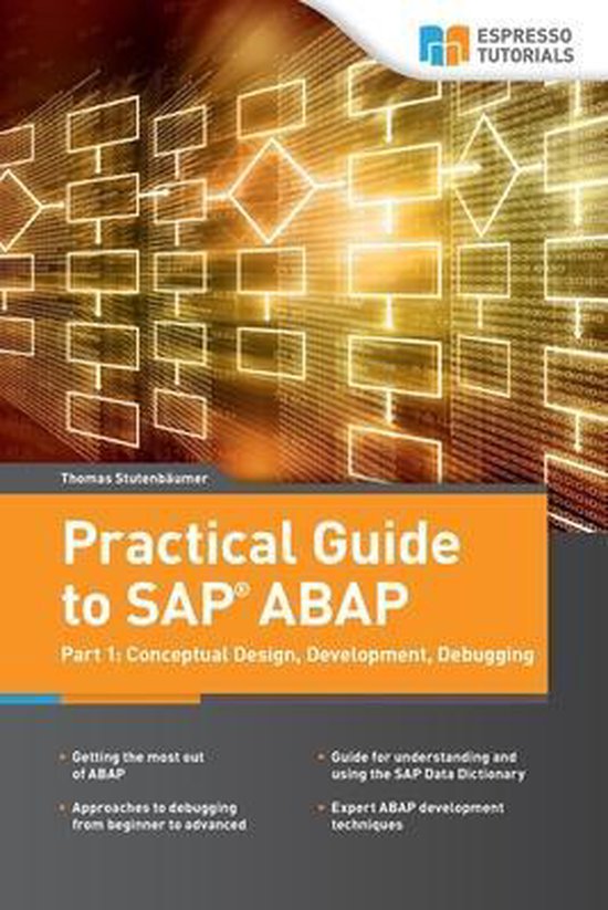 Practical Guide to SAP ABAP | 9781530273065 | Thomas Stutenbäumer | Boeken | bol