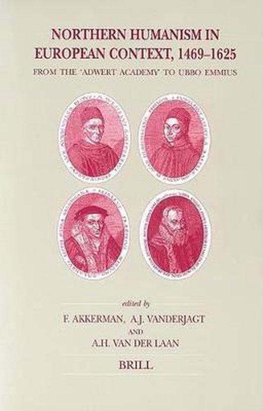 Northern Humanism in European Context, 1469-1625: From the "adwert ...