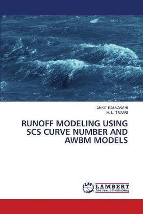 Runoff Modeling Using Scs Curve Number and Awbm Models, Ankit Balvanshi ...