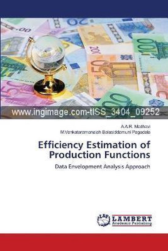 Efficiency Estimation Of Production Functions 9783659389719 A A R