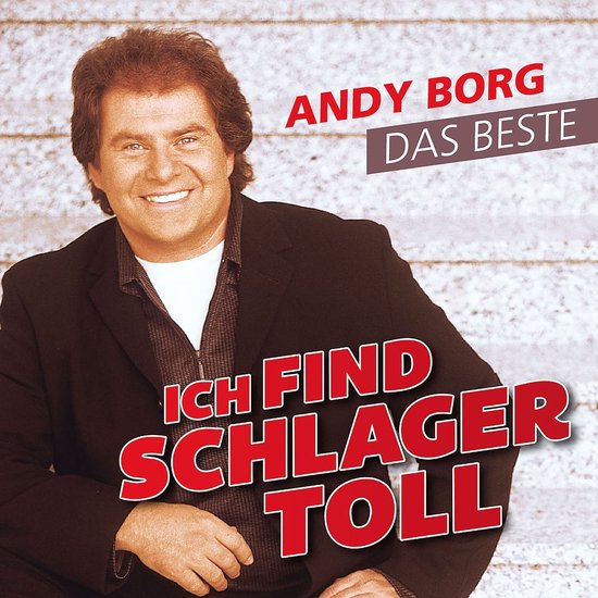 Andy Borg - Ich Find Schlager Toll - Das Beste (CD), Andy Borg | Muziek | bol
