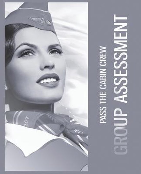 How To Pass The Flight Attendant Group Assessment 9781916335905