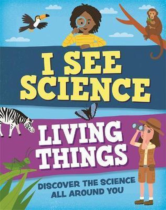 I See Science- I See Science: Living Things | 9781526314826 | Izzi ...