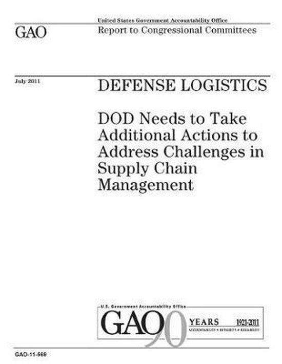 Defense logistics: DOD needs to take additional actions to address ...