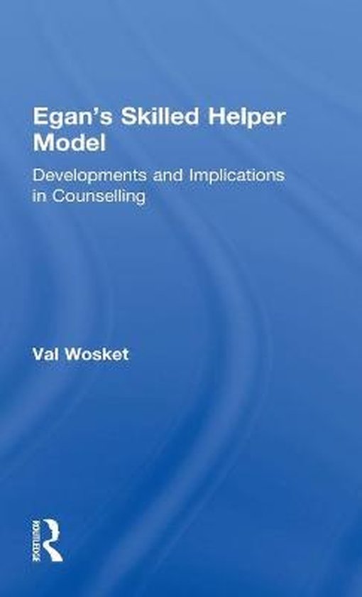 Egan's Skilled Helper Model | 9781583912034 | Gordon Jinks | Boeken | bol