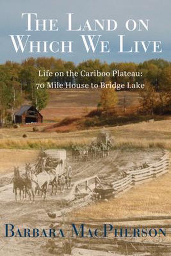 Land on Which We Live | 9781987915365 | Barbara Macpherson | Boeken ...