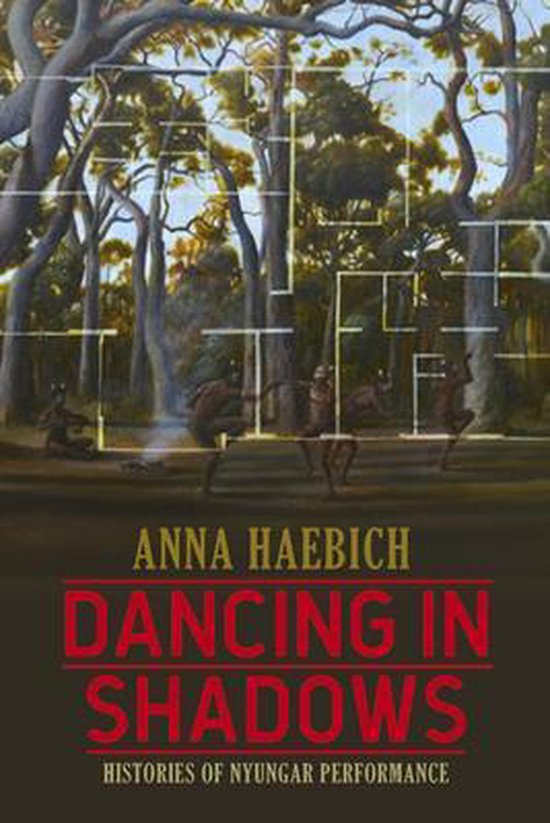 Dancing in Shadows, Anna Haebich | 9781742589718 | Boeken | bol.com