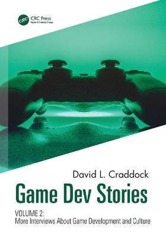 Game Dev Stories Volume 2 | 9781032062648 | David L. Craddock | Boeken ...