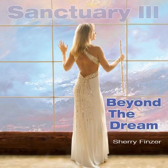 Sherry Finzer - Sanctuary III; Beyond The Dream (CD), Sherry Finzer ...