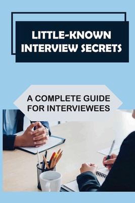 Little-Known Interview Secrets | 9798546957018 | Jewell Lavala | Boeken ...