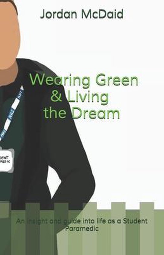 Wearing Green and Living the Dream, Jordan McDaid | 9798707727801 ...