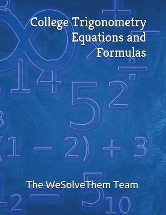 College Formulas and Equations- College Trigonometry Equations and ...