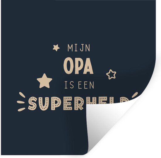 Muurstickers - Sticker Folie - Quotes - Mijn opa is een superheld ...