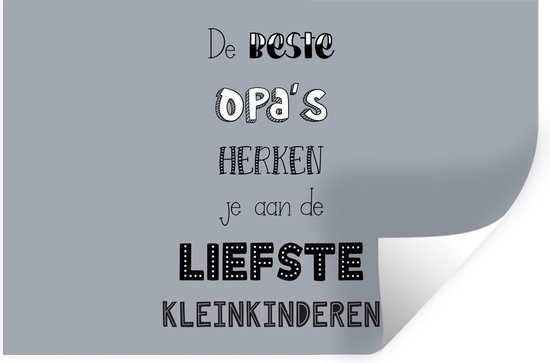 Muurstickers - Sticker Folie - Spreuken - De beste opa's - Opa - Quotes ...