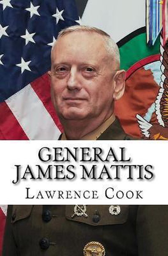General James Mattis, Lawrence Cook | 9781544662398 | Boeken | bol.com