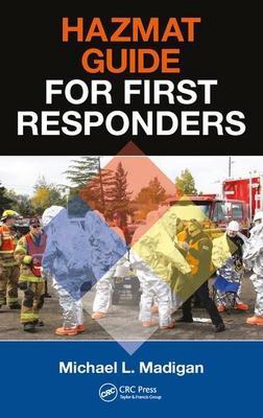 HAZMAT Guide for First Responders | 9781138036291 | Michael L. Madigan ...