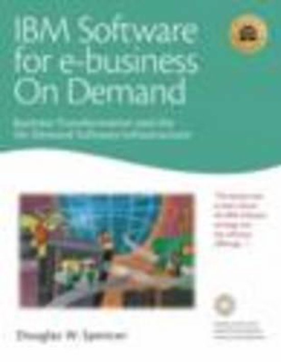 Ibm Software For E-Business On Demand, Douglas Spencer | 9781931644174 ...