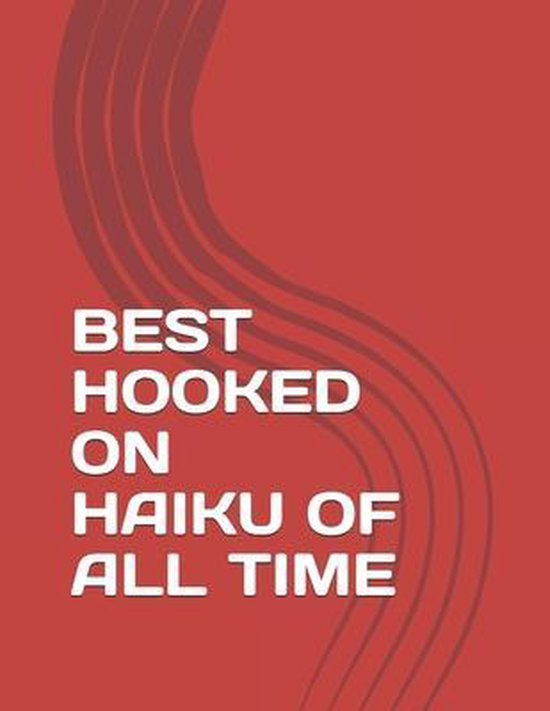 Best Hooked on Haiku of All Time, George Clive Hook | 9798696944579 ...