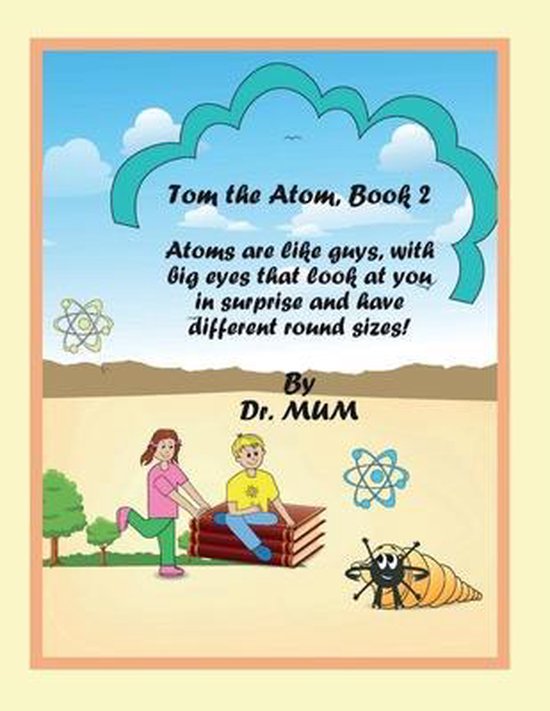 Tom the Atom, Book 2, Dr Mum | 9798670049498 | Boeken | bol.com