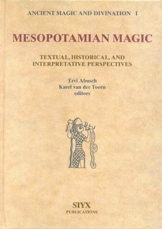 Ancient Magic and Divination- Mesopotamian Magic: Textual, Historical ...