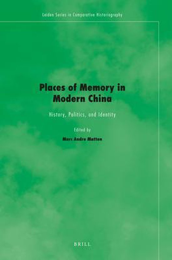 Places of Memory in Modern China | 9789004219014 | Boeken | bol.com