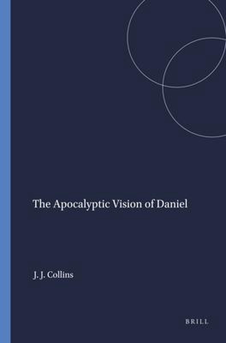 Harvard Semitic Monographs-The Apocalyptic Vision of Daniel, John J ...