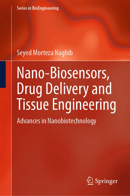 Series in BioEngineering- Nano-Biosensors, Drug Delivery and Tissue ...
