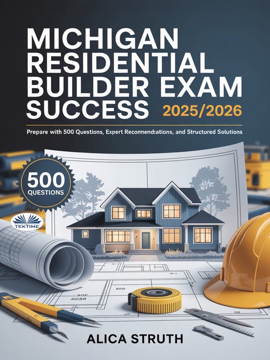 Michigan Residential Builder Exam Success 2025/2026 (ebook), Alica ...