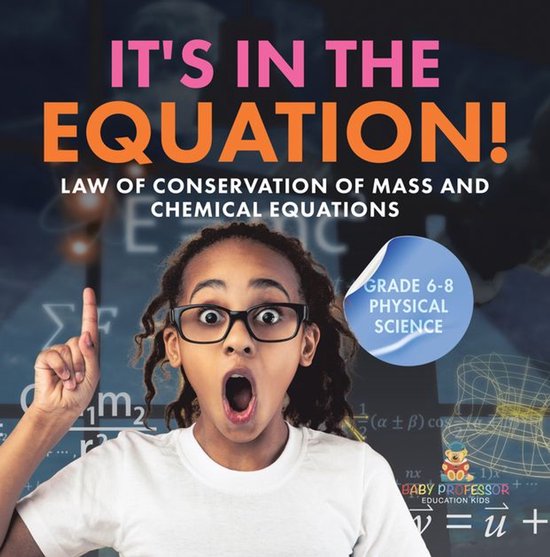 It's in the Equation! Law of Conservation of Mass and Chemical ...
