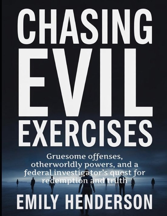 Chasing Evil Exercises, Emily Henderson | 9798268418392 | Boeken | bol