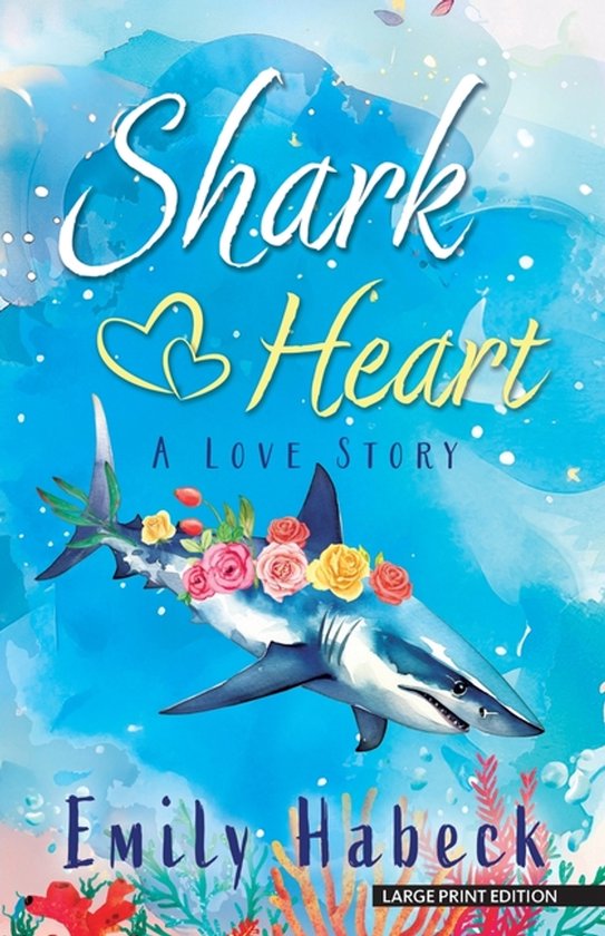 Shark Heart, Emily Habeck | 9781420529487 | Boeken | bol