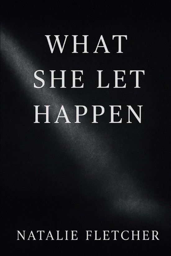 What she let happen, Natalie Fletcher | 9798268257106 | Boeken | bol