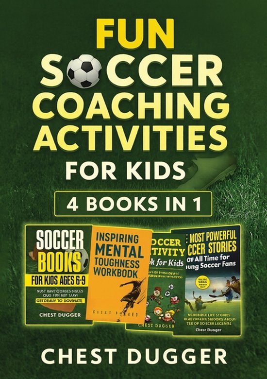 Fun Soccer Coaching Activities for Kids, Chest Dugger | 9781764312707 ...