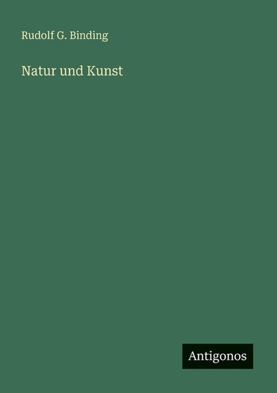 Natur und Kunst, Rudolf G Binding | 9783563181270 | Boeken | bol