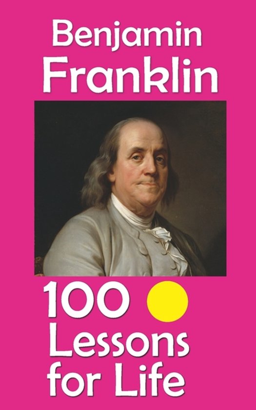 Lessons for Life- Benjamin Franklin | 9798296935717 | Farhad Hemmatkhah ...