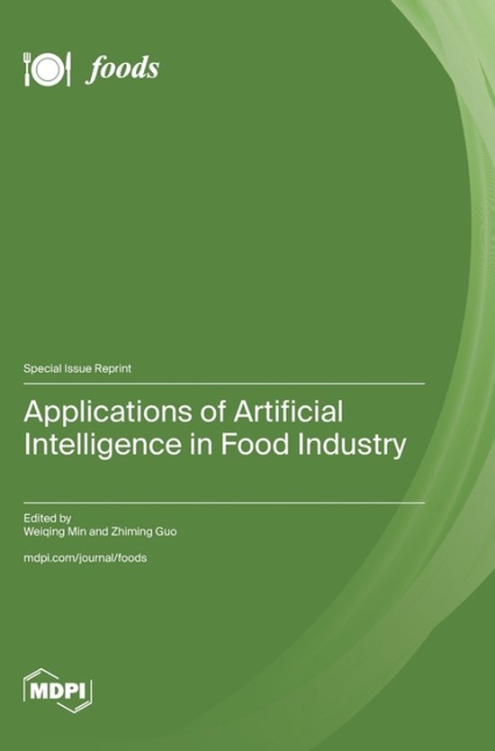 Applications of Artificial Intelligence in Food Industry ...
