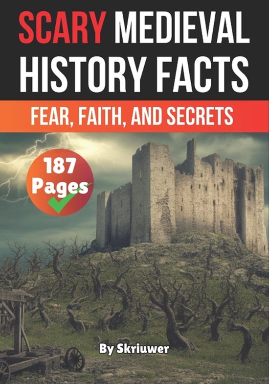 Scary History Facts- Scary Medieval History Facts | 9798312157550 ...