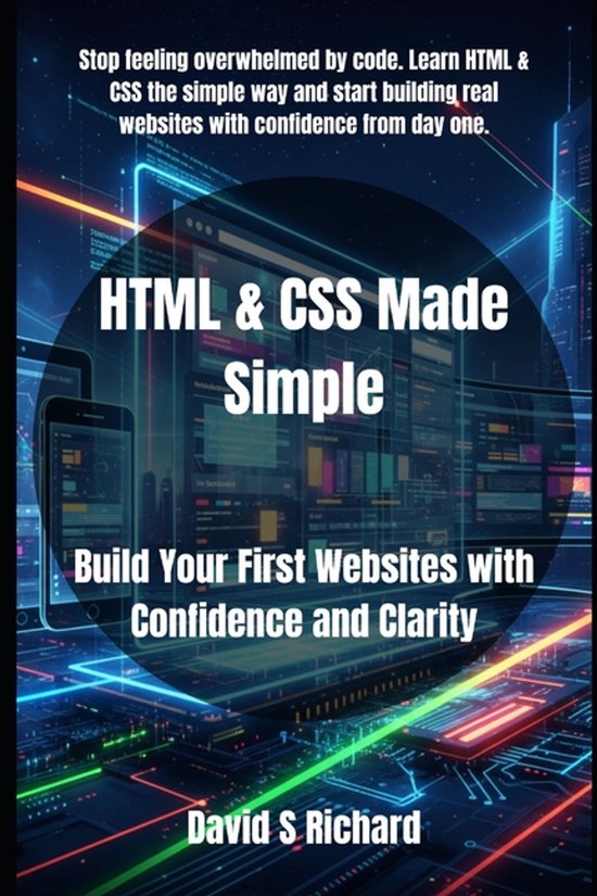 HTML & CSS Made Simple | 9798265552846 | David S Richard | Boeken | bol