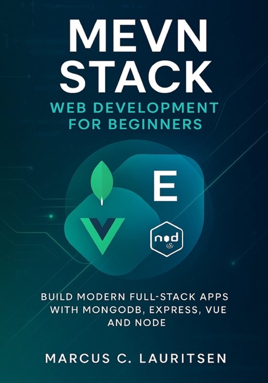 MEVN Stack Web Development for Beginners | 9798264825392 | Marcus C ...
